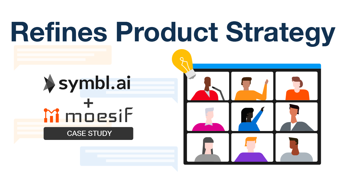 Symbl.ai Refines Product Strategy and Enhances Developer Experience with Moesif | Moesif API ...